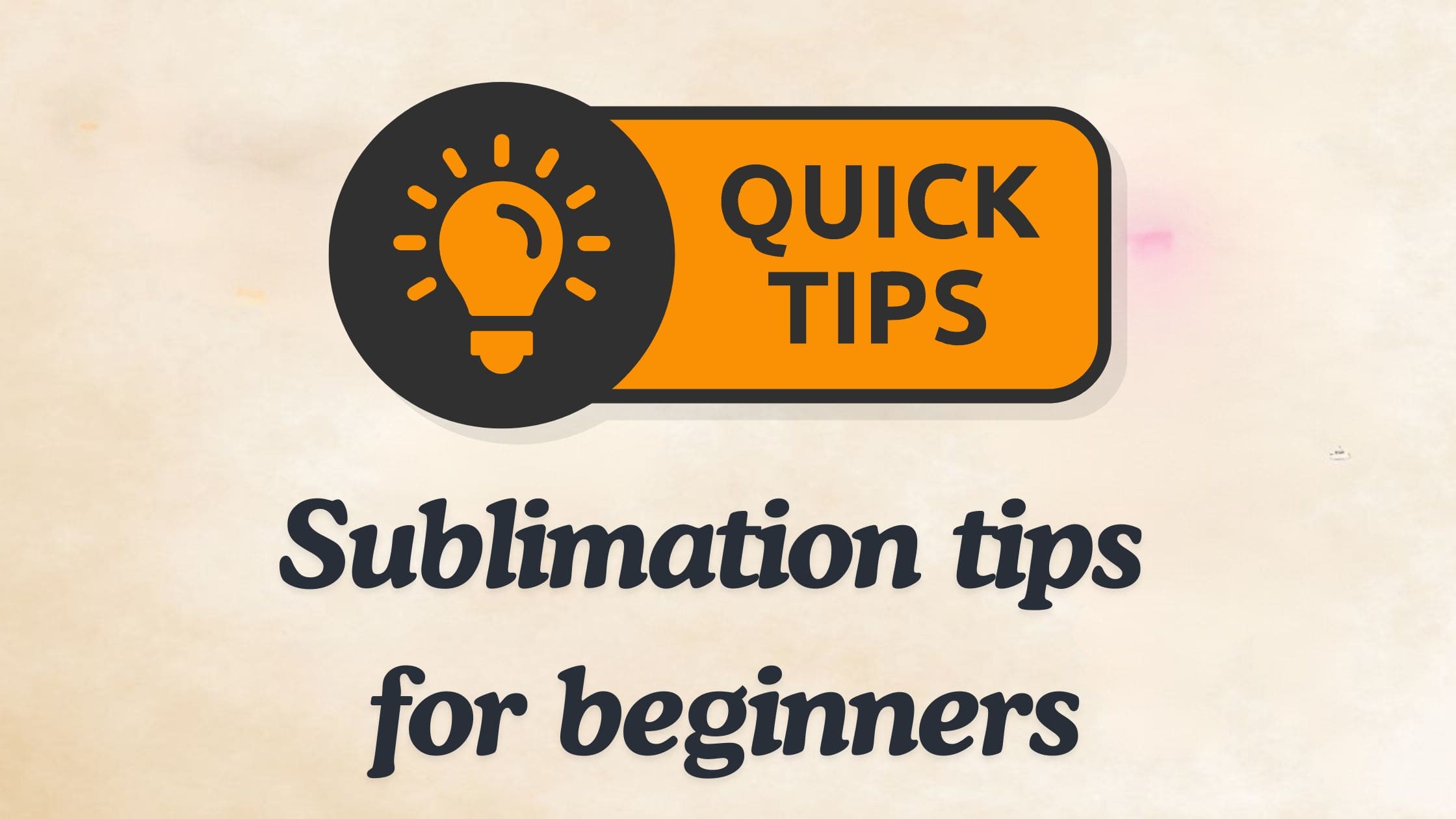 Explore most useful sublimation tips for beginners